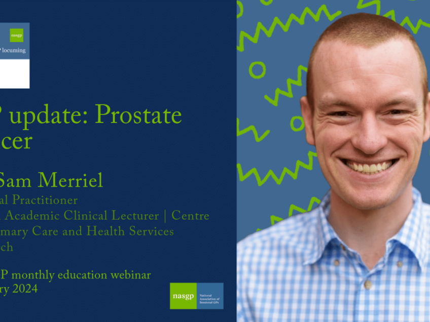 Video, podcast: Dr Sam Merriel, prostate cancer – GP update – NASGP